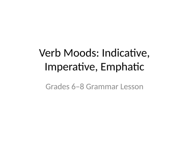 Verb mood lesson 3 types for middle school ela | PPTX