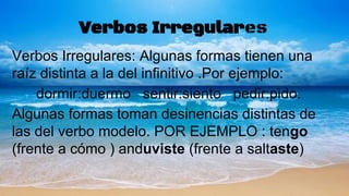 Verbo regulares e irregulares 2 | PPT