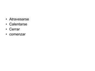 Verbos Con Cambios De RaíZ | PPT
