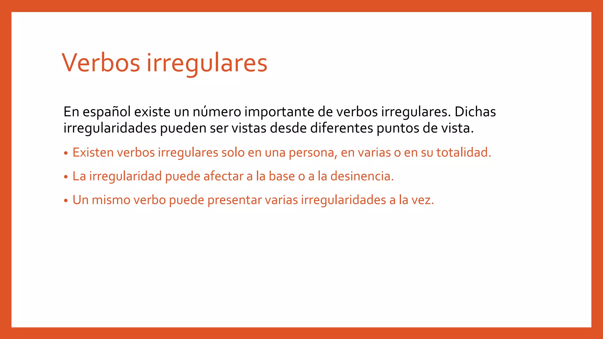 Verbos irregulares en presente de indicativo | PPTX