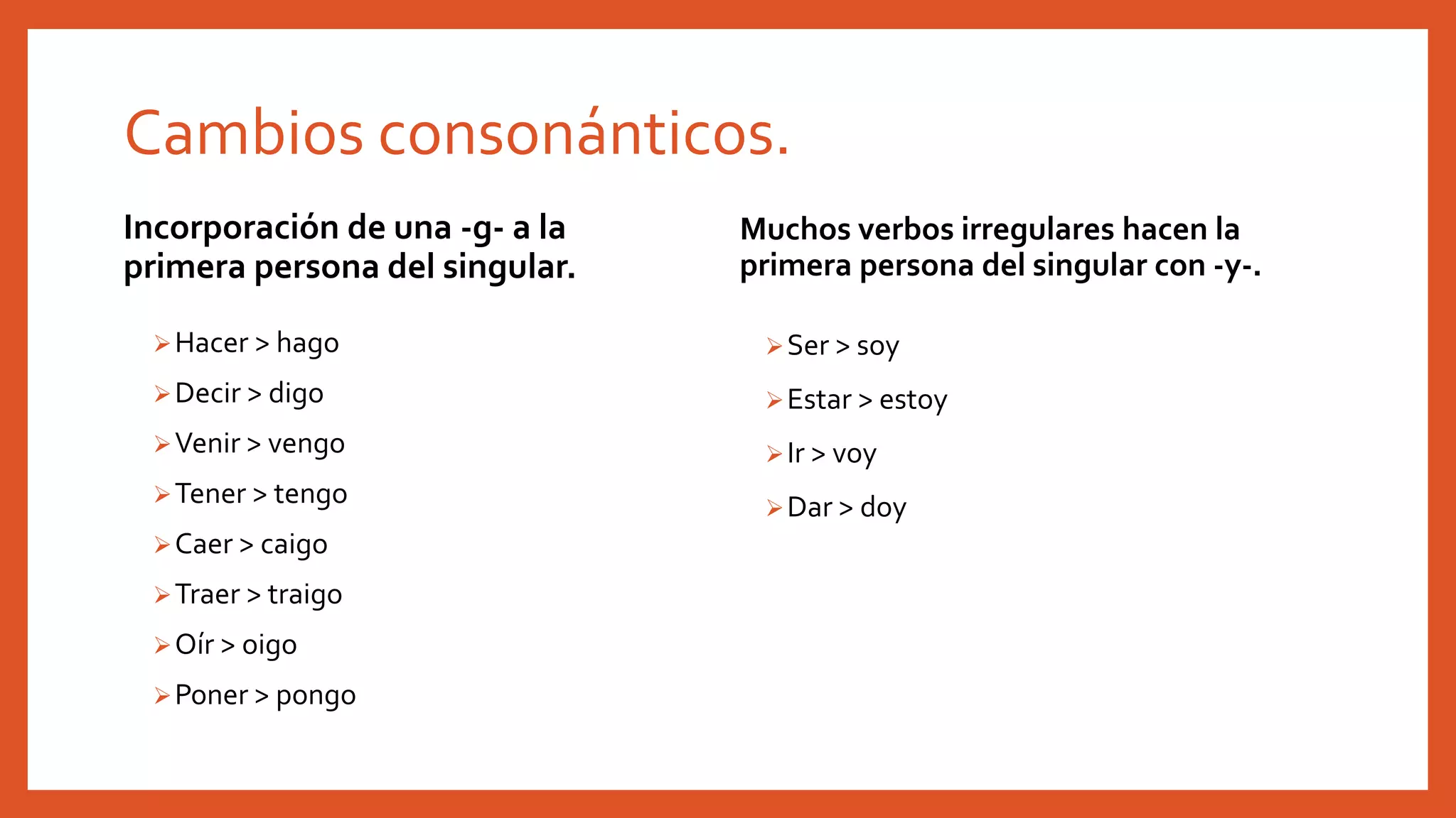 Verbos irregulares en presente de indicativo | PPTX