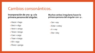 Verbos irregulares en presente de indicativo | PPTX