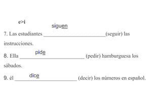 Verbos con cambio de radical en el presente | PPT