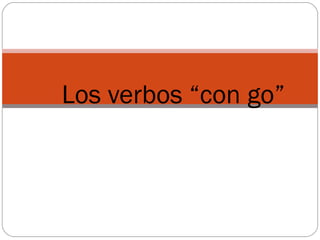 Verbos Con Go | PPT