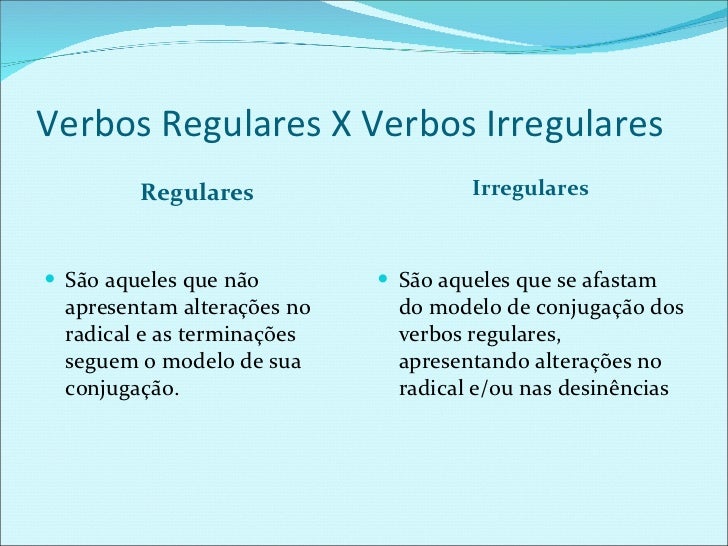 Verbos regulares e irregulares