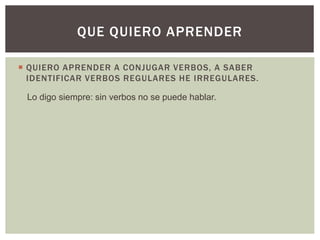 Verbos regulares e irregulares | PPTX