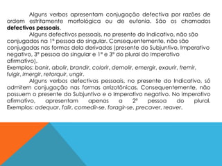 Verbos regulares, irregulares, anômalos, defectivos, abundantes e ...