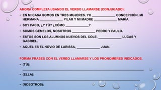 Verbos ser, estar, tener y llamarse | PPTX