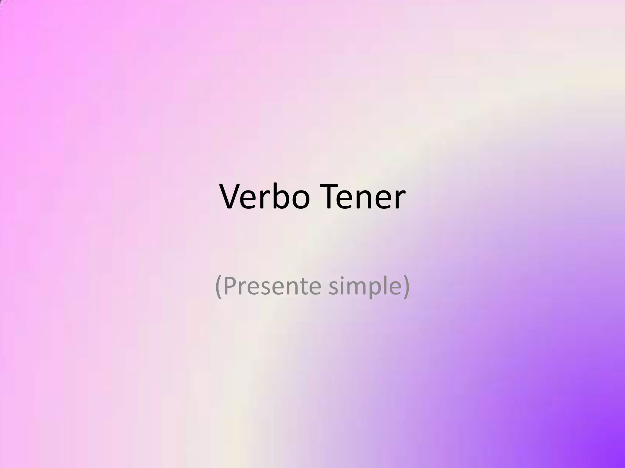 Verbo tener | PPTX