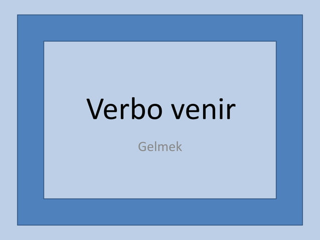 Verbo venir | PPTX