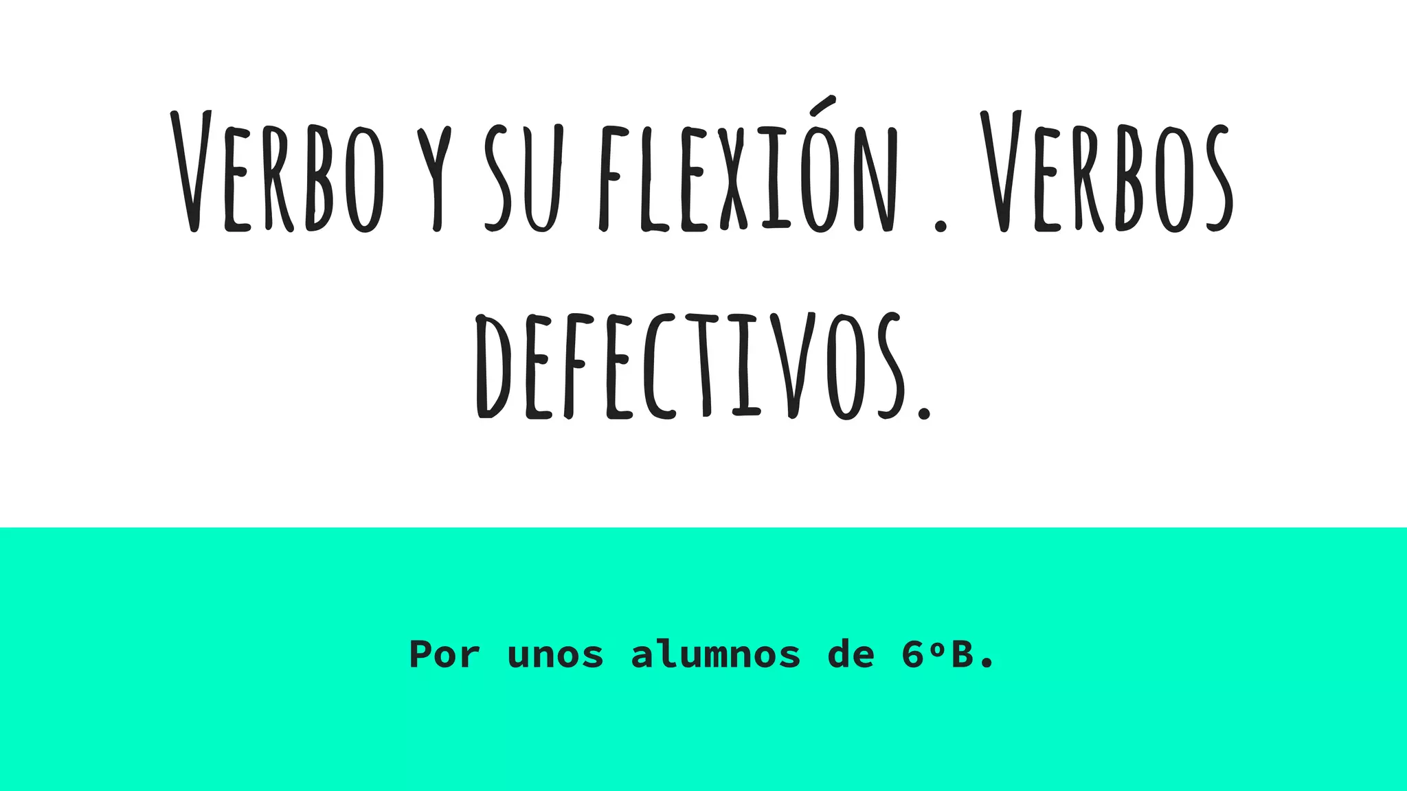 Verbo y su flexión. Verbos defectivos | PPT