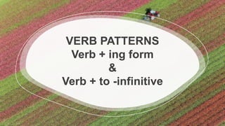VERB PATTERNS-(Verb+gerund and verb+infinitive).pptx