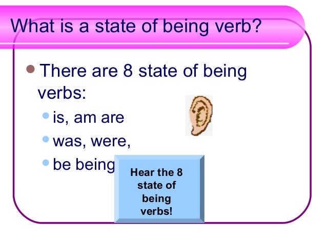 Verbs being