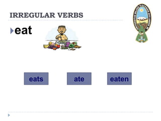 Verbs irregularorigen | PPT