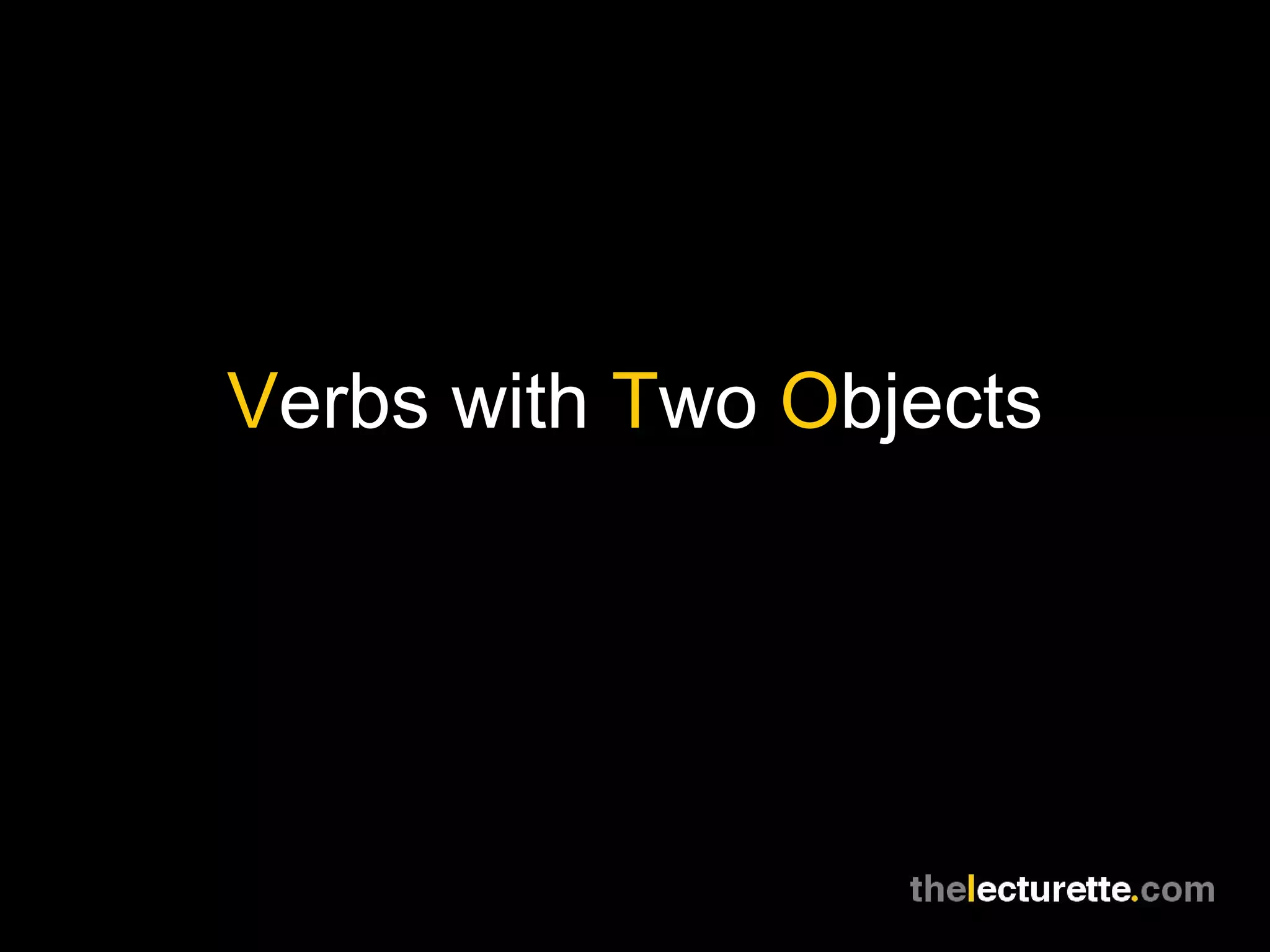Verbs with Two Objects | PPT