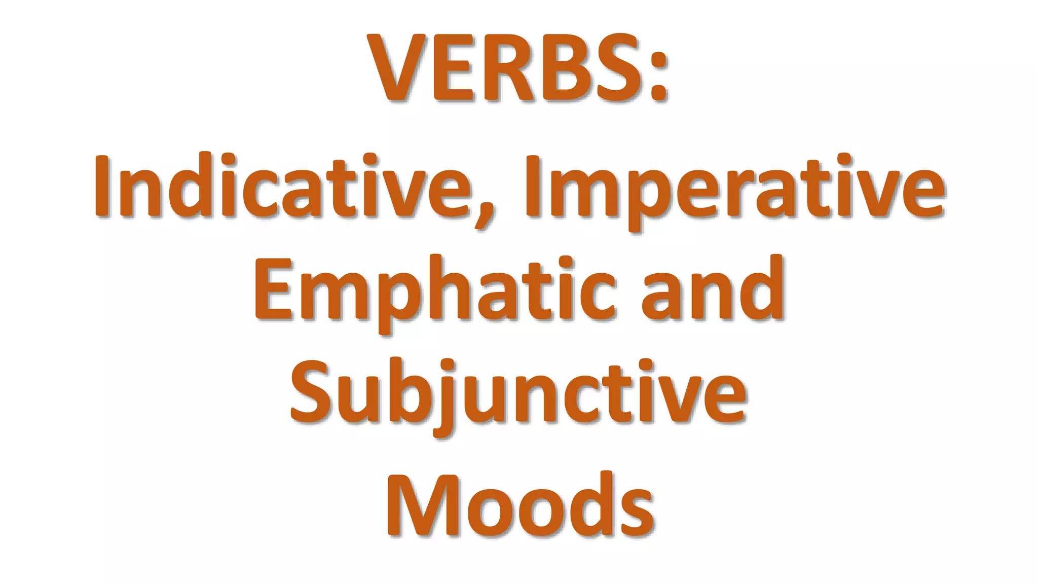 Verbs 3 moods grade 8 | PPTX
