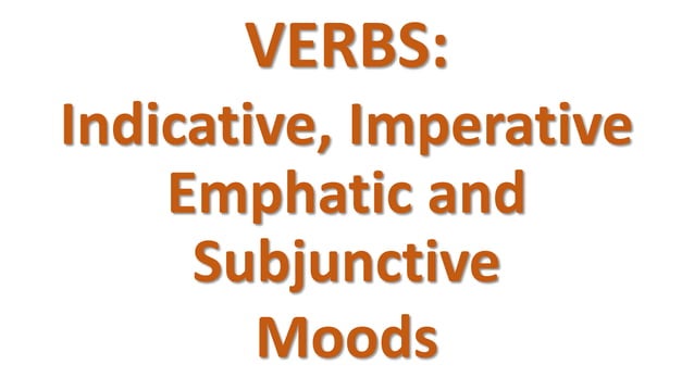 Verbs 3 moods grade 8 | PPTX