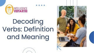 Understanding : verbs definition and meaning | PPTX