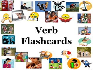 Verbs flashcards. Work with your students and learn verbs | PPT