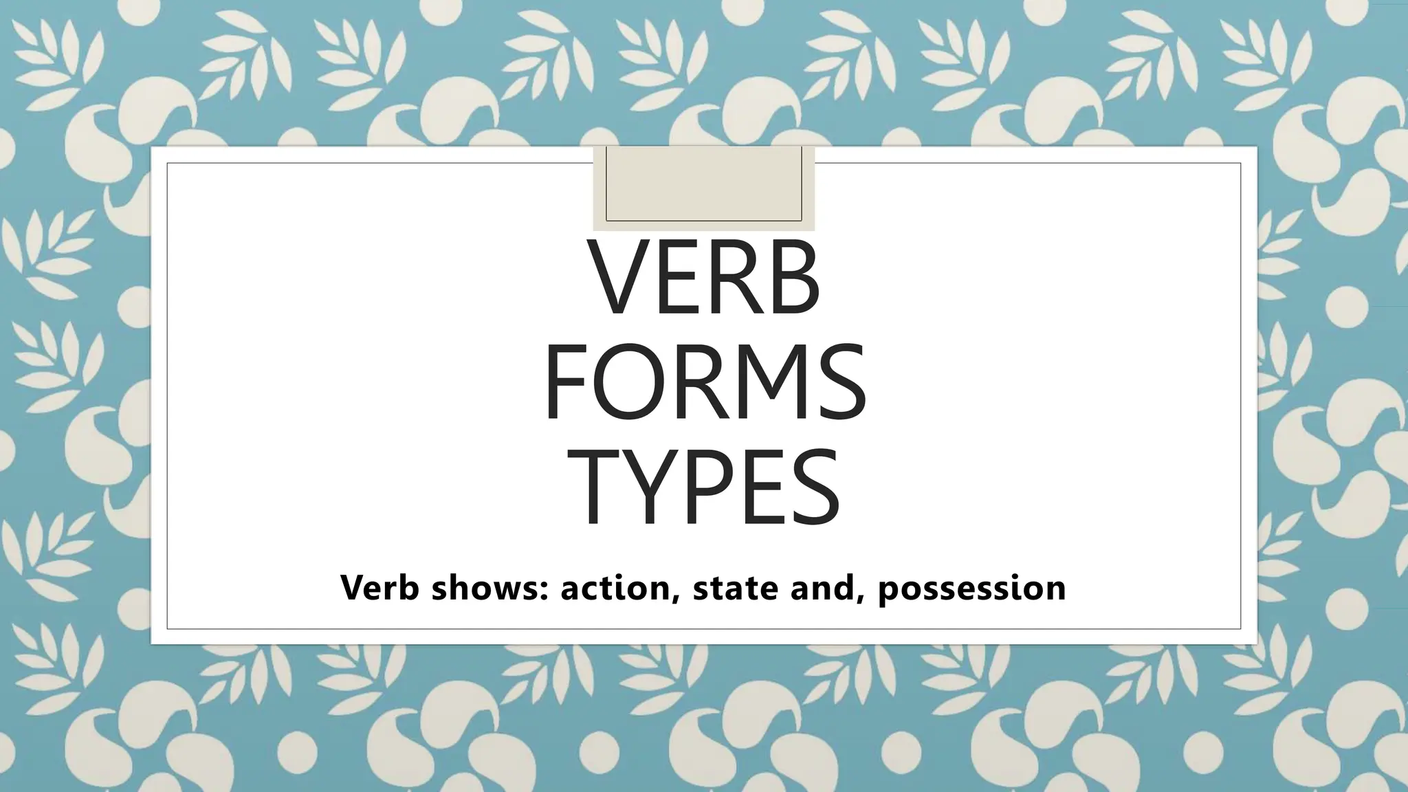 Forms of Verbs and Types.pptx