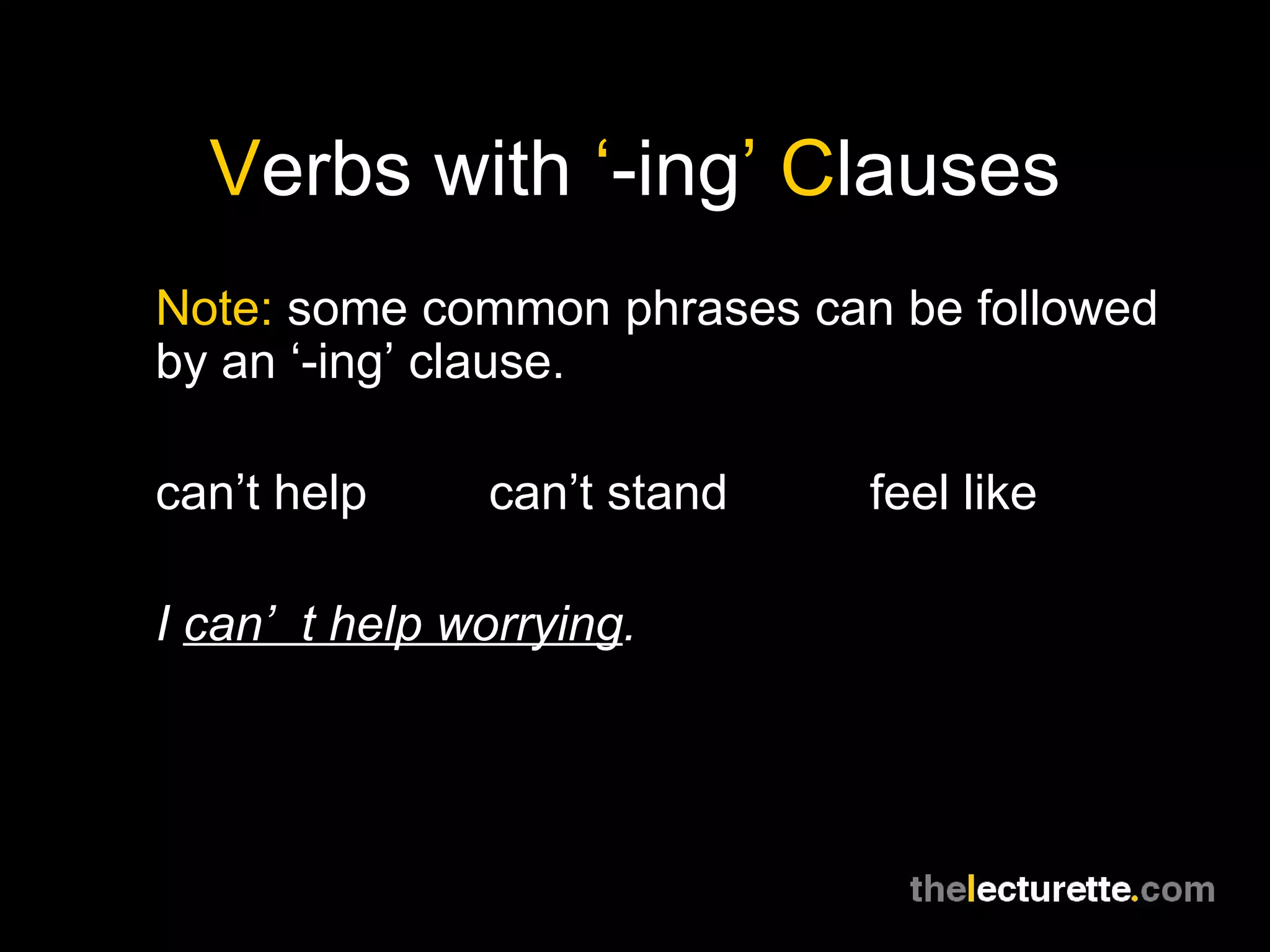 Verbs with '-ing' Clauses | PPT