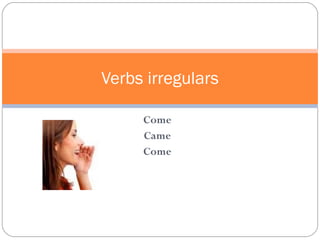 Verbs irregulars and False cognates | PPT