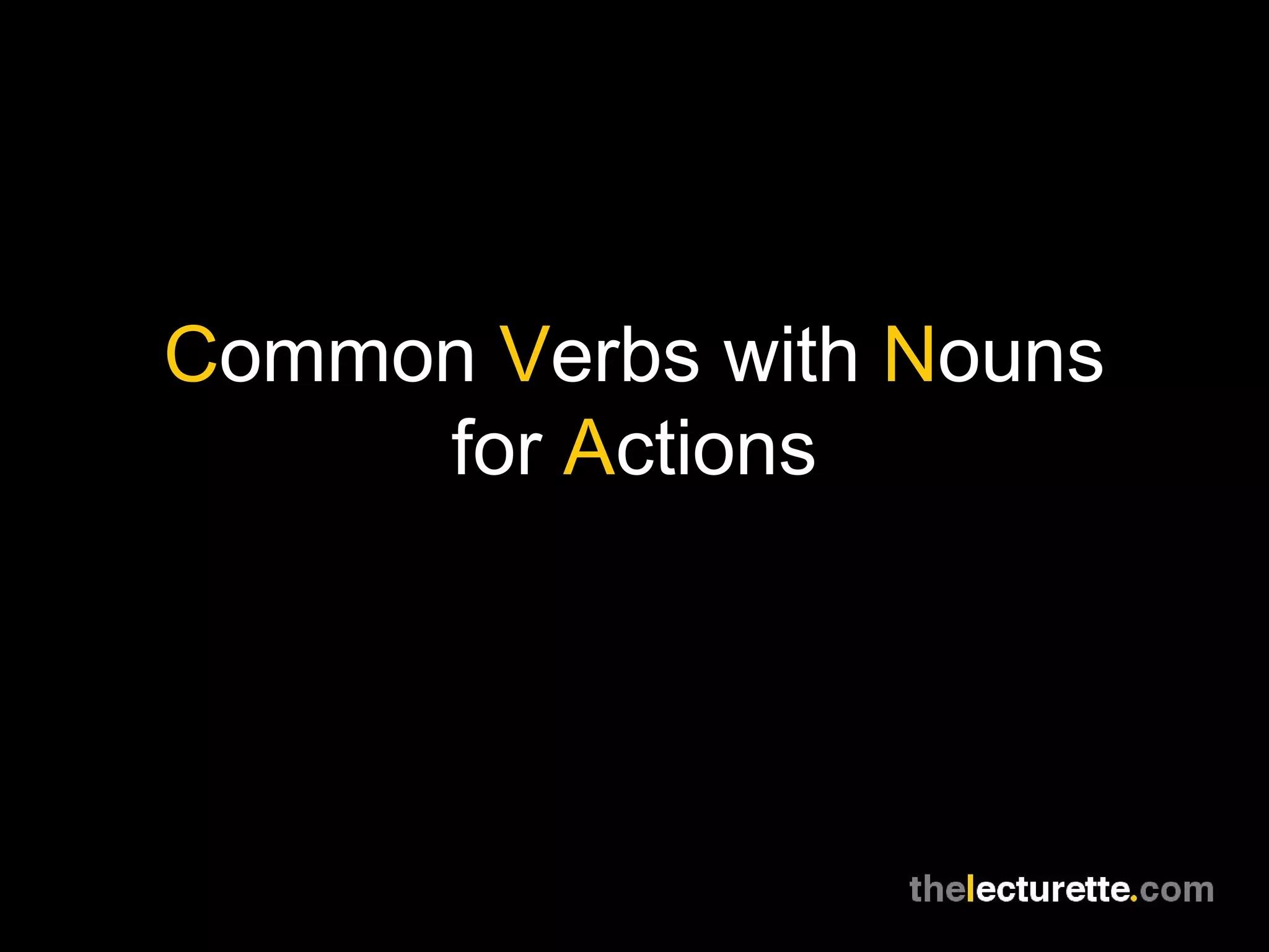 Verbs with nouns for actions | PPT