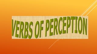 Verbs of perception | PPTX