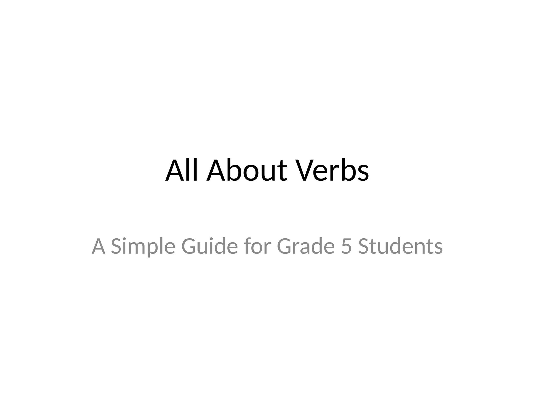 Verbs_Presentation_Grade5.POWERPOINT PRESENTATION | PPT