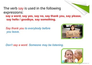 VERBS SAY AND TELL - THE DIFFERENCE .pptx