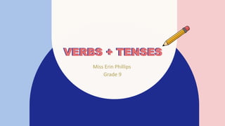 Verbs + tenses English lesson grade 10.pptx