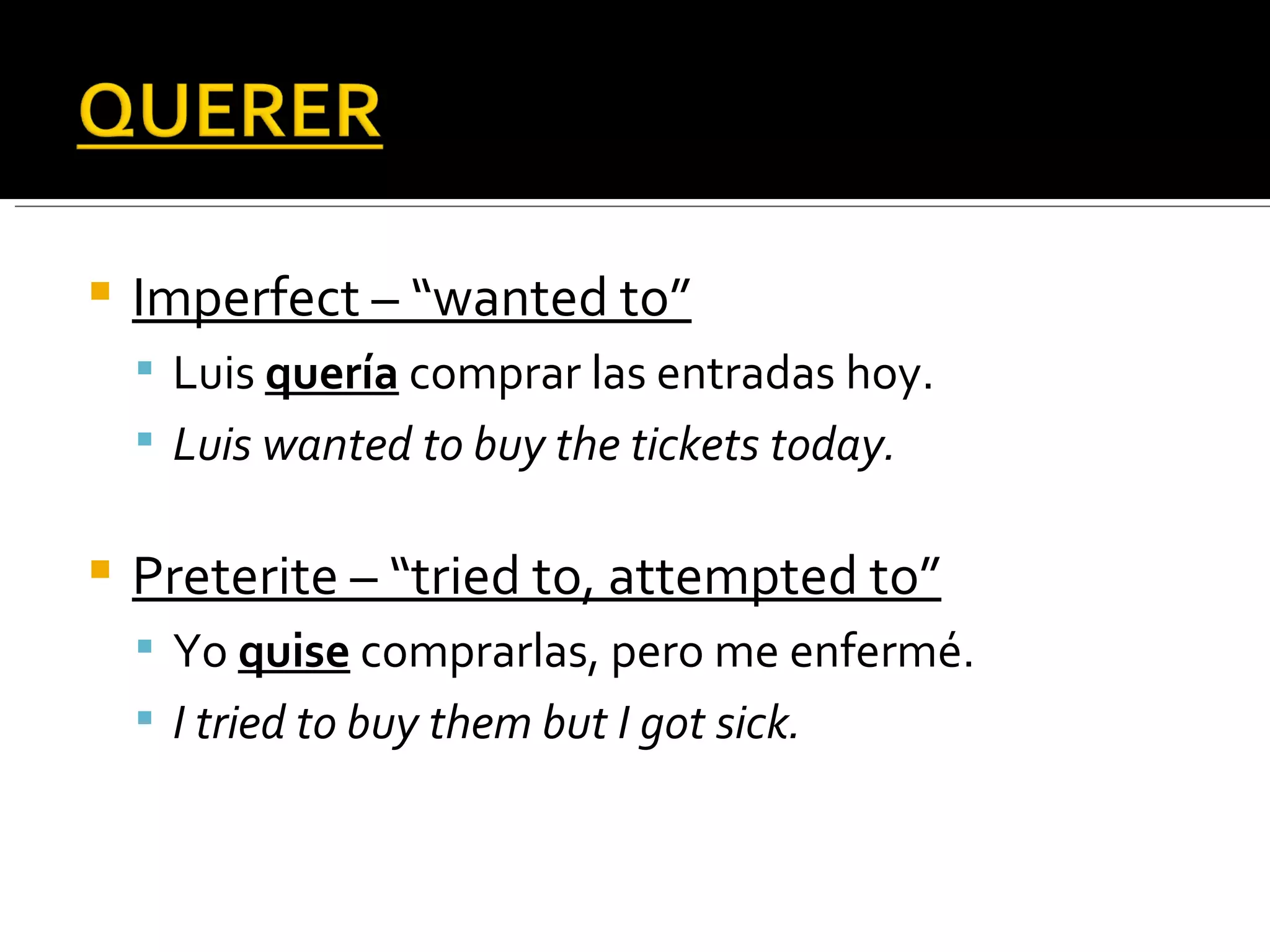 Verbs that change meaning in the preterite and the imperfect | PPT