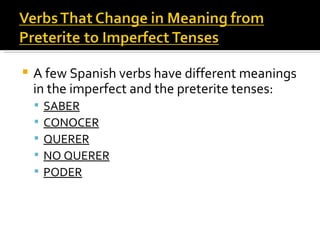 Verbs that change meaning in the preterite and the imperfect | PPT
