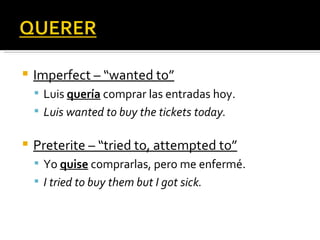 Verbs that change meaning in the preterite and the imperfect | PPT