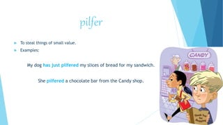 Verbs to do with stealing | PPTX