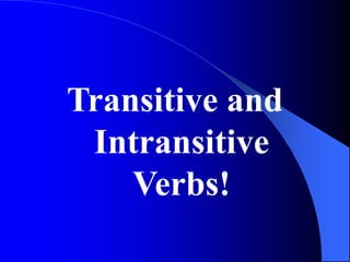 verbstransitvieandintransitiveverbs.ppt