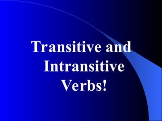 transitive and intransitive verbs (grammar) | PPT