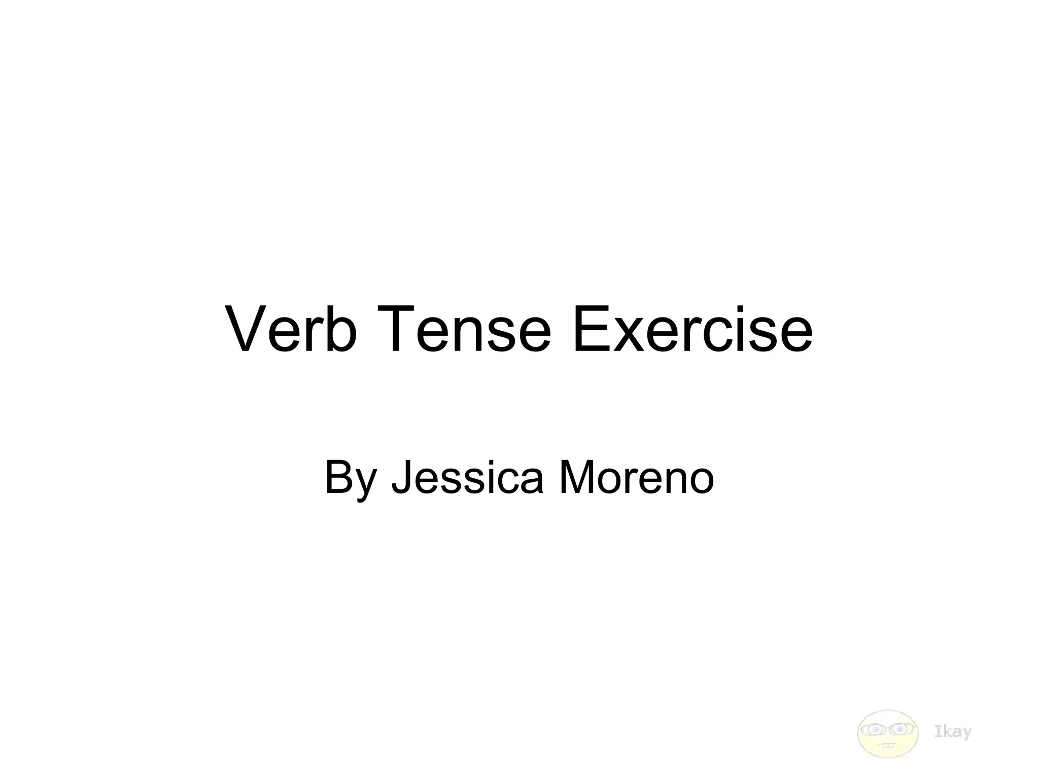 Verb Tense Exercise | PPT