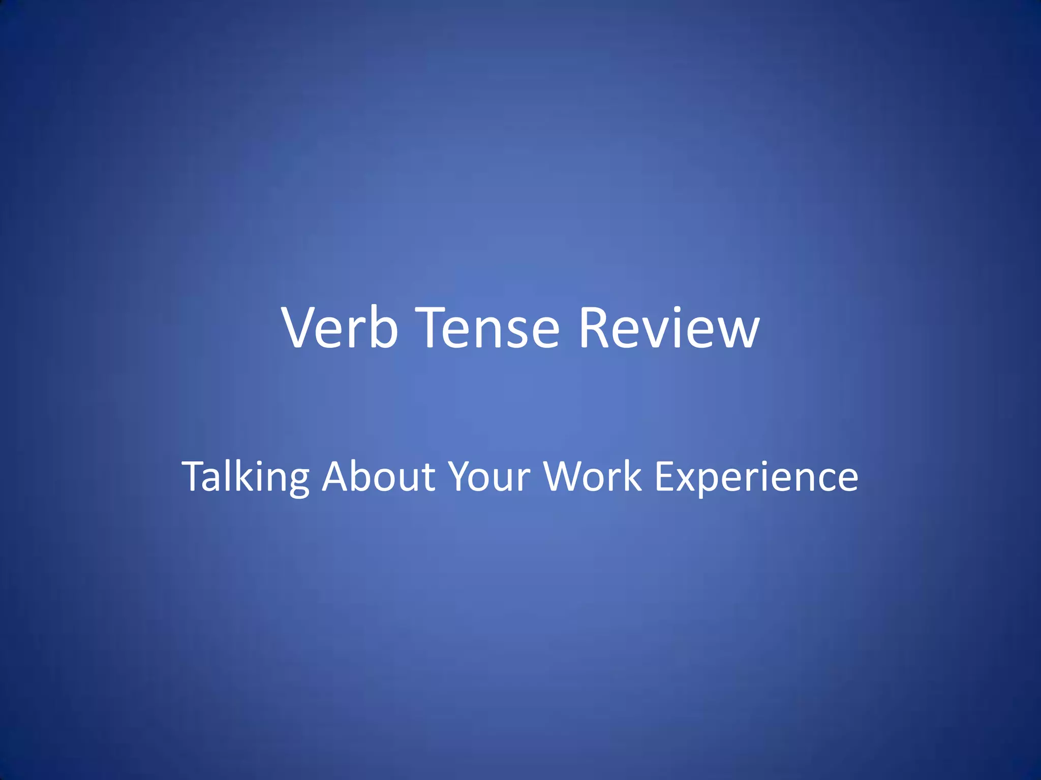 Verb tense review | PPT