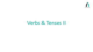 Verb & Tenses 2 - SL Practice (1).pptx