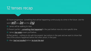 Verb tenses and conjunctions part 1 (12 tenses review) | PPTX