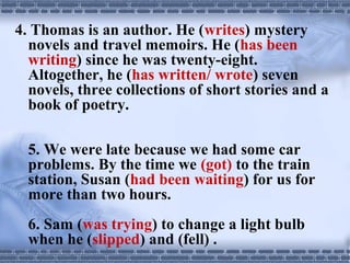 Verb tenses (lecture) | PPT | Education