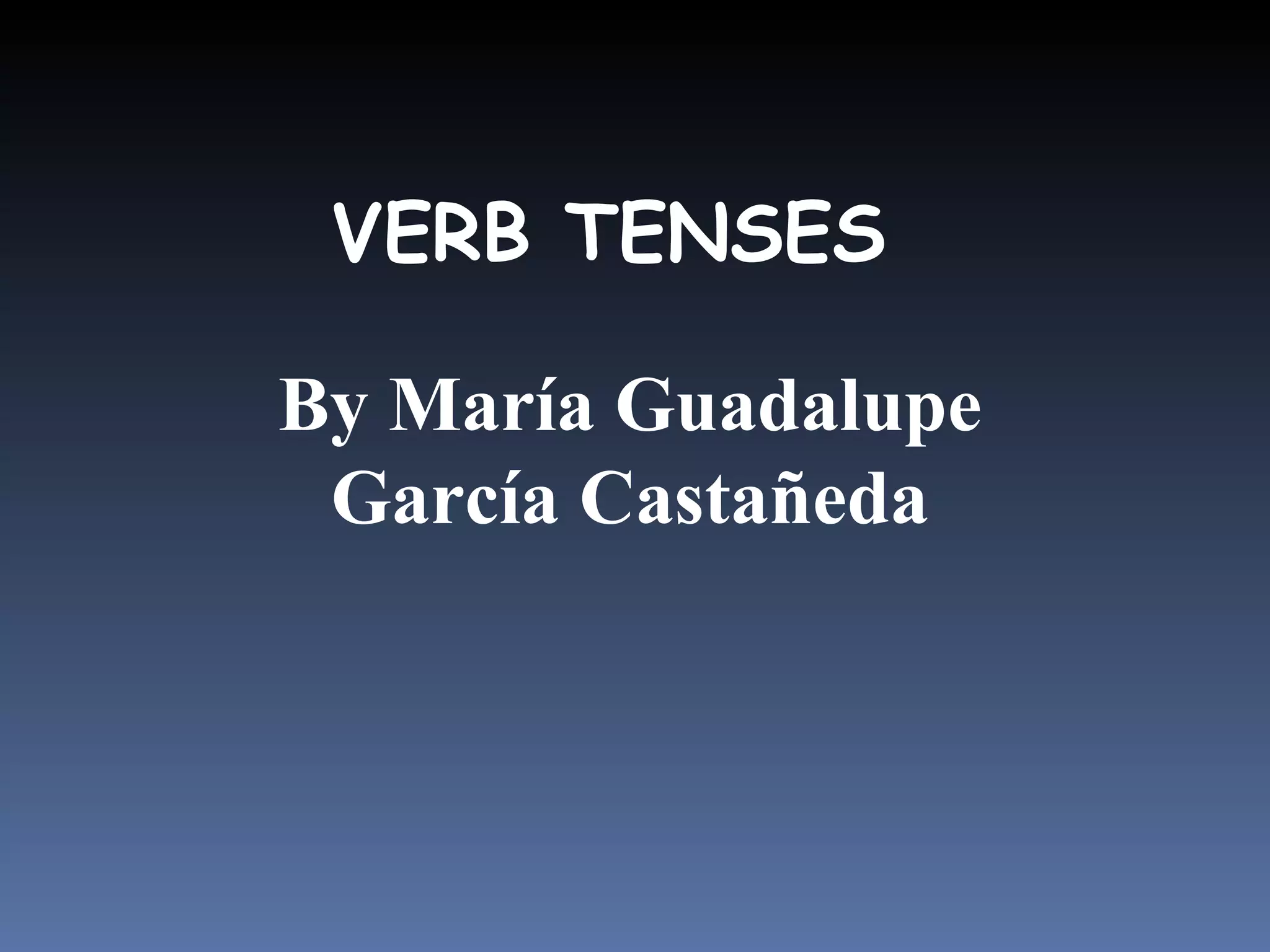 Verb Tenses Power Point | PPT