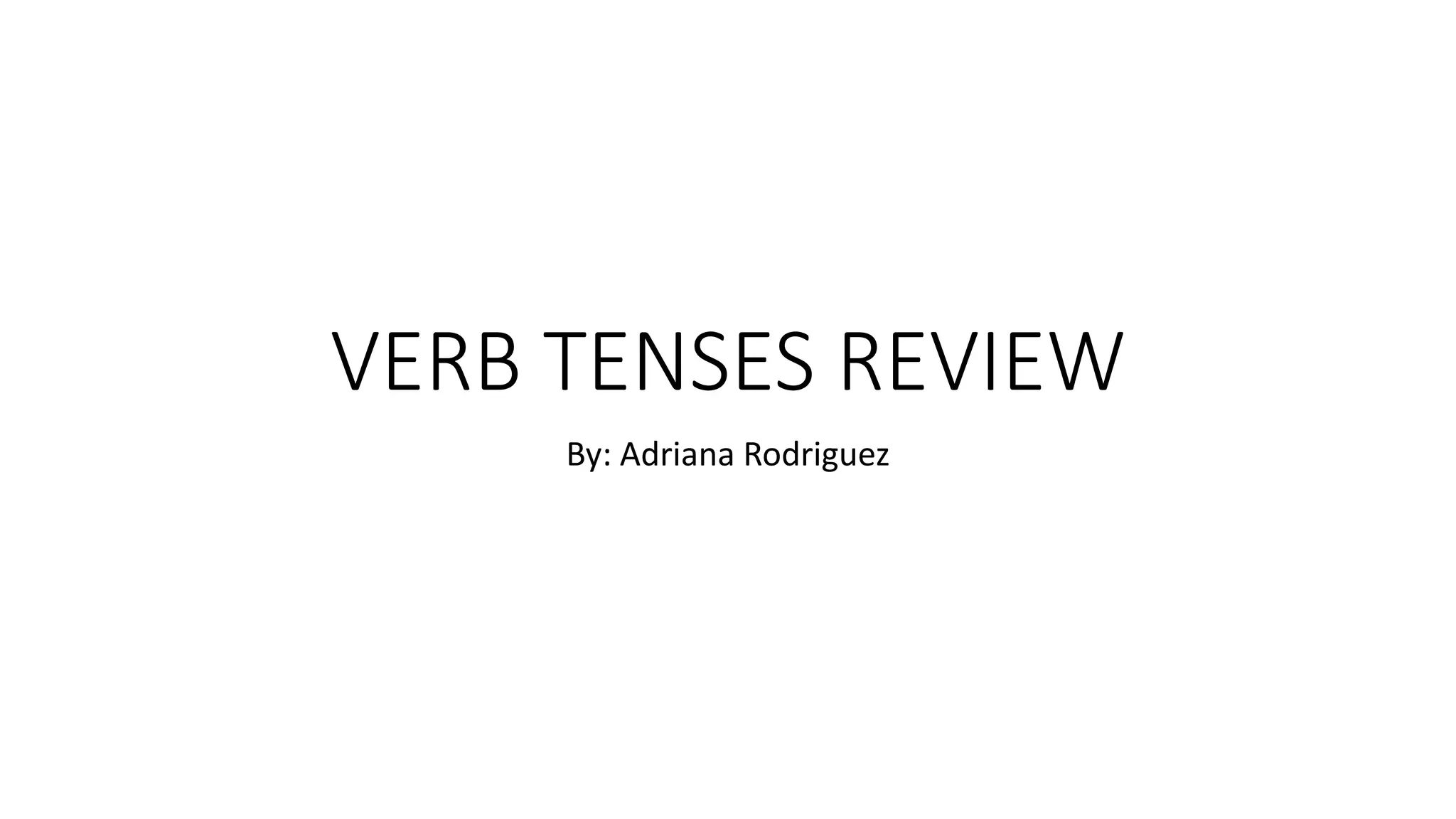 Verb tenses review | PPTX