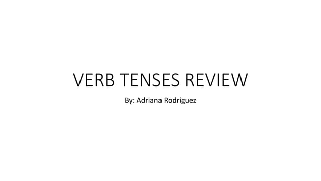 Verb tenses review | PPTX