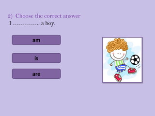 Verb to be am,is,are | PPTX