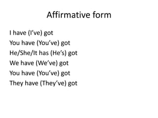 Verb to be and have got | PPTX