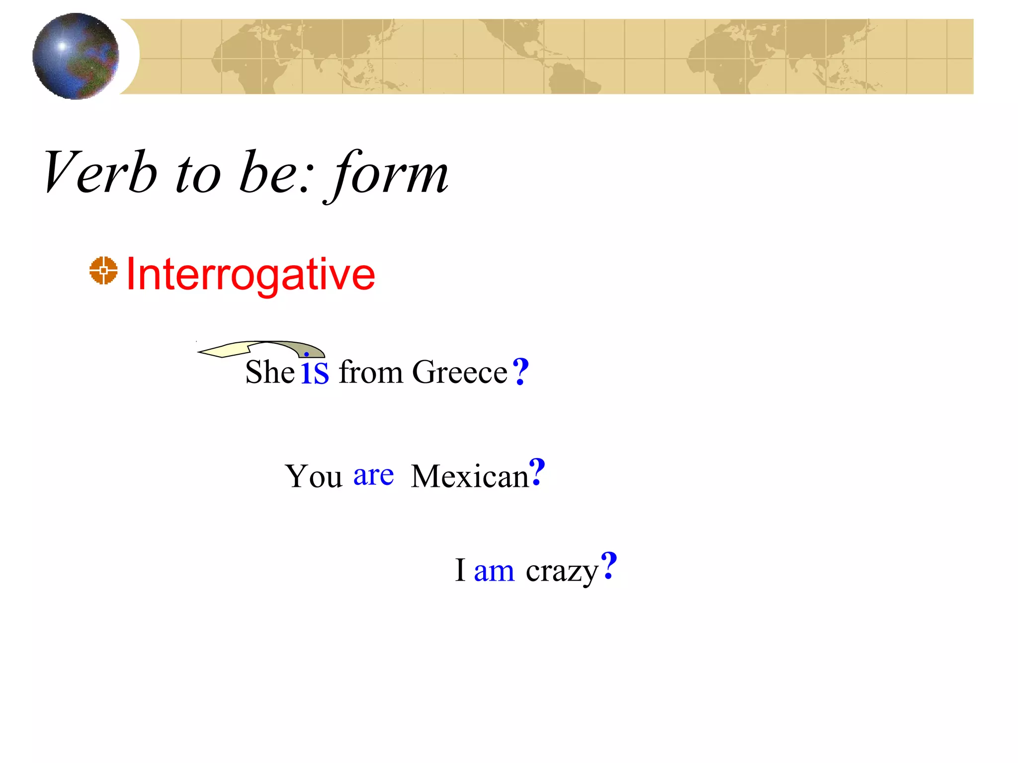 Verb to be positive, negative, interrogative | PPT