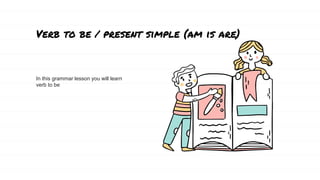 Verb to be present simple | PPTX