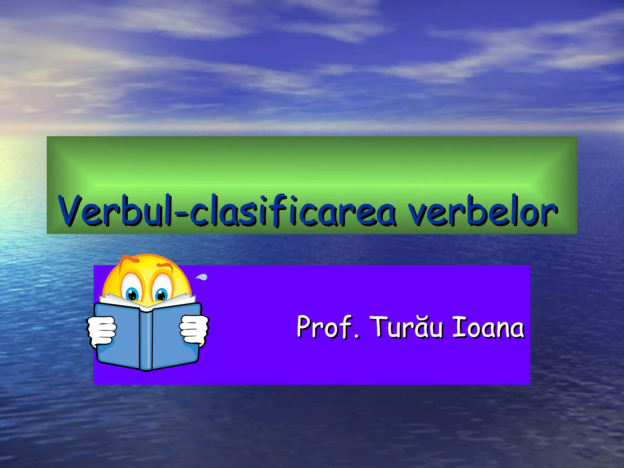 Verbul Clasificarea Verbelor | PPT